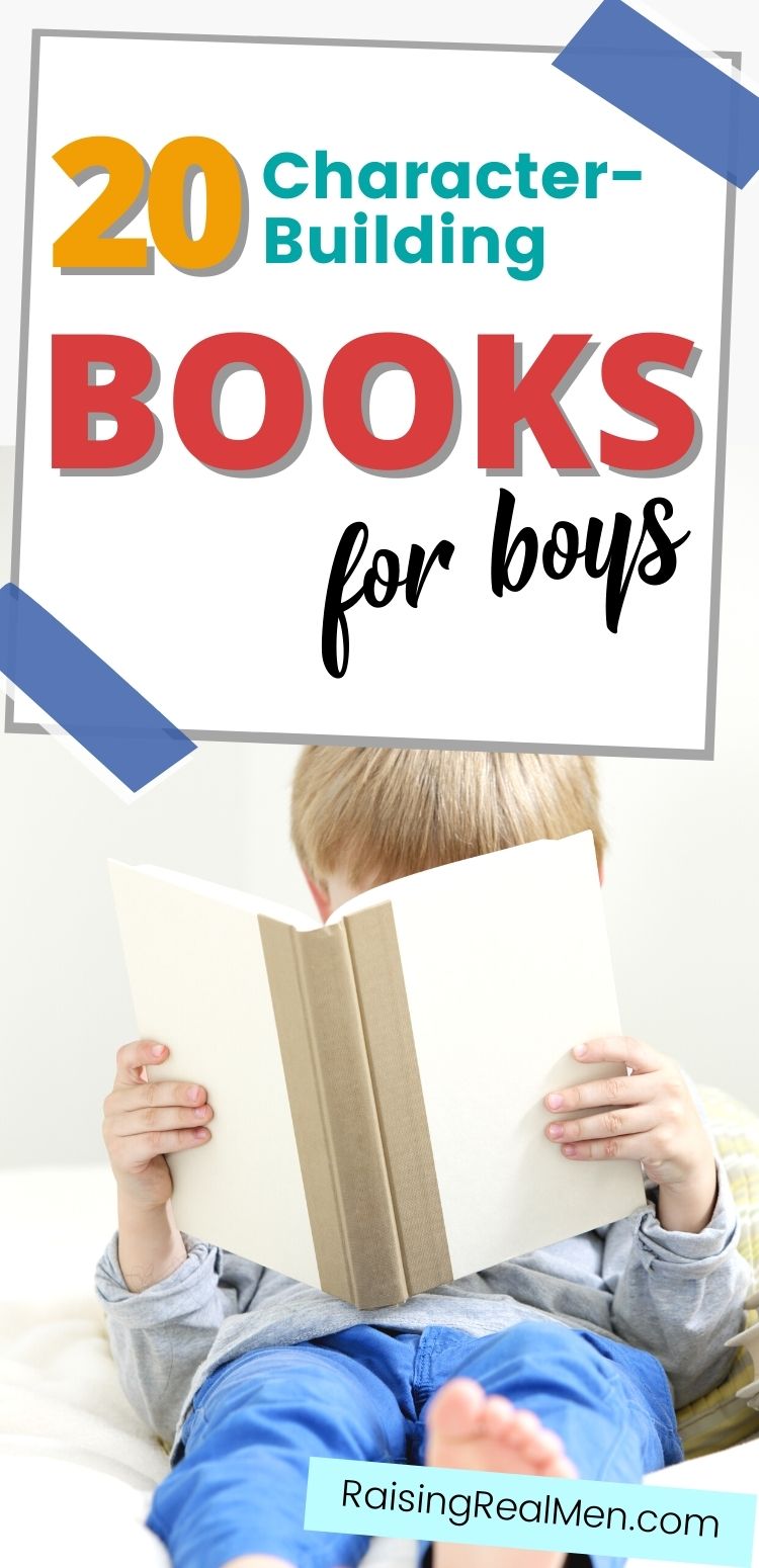 Raising Real Men » » Character-Building Books for Boys