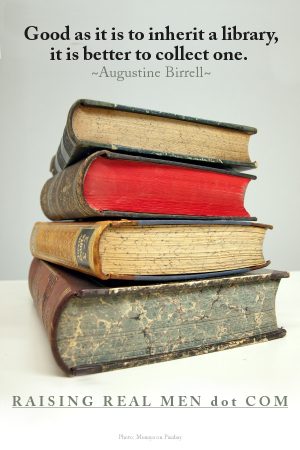 Raising Real Men » » Books We Read To Pieces