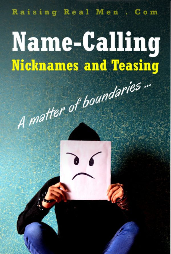Raising Real Men » » Name-Calling 2: Nicknames and Teasing