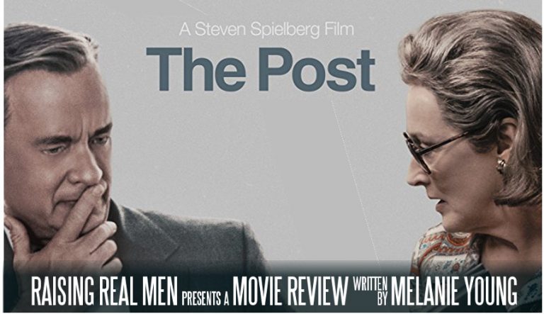 Raising Real Men & Craftsman Crate » » Movie Review –The Post