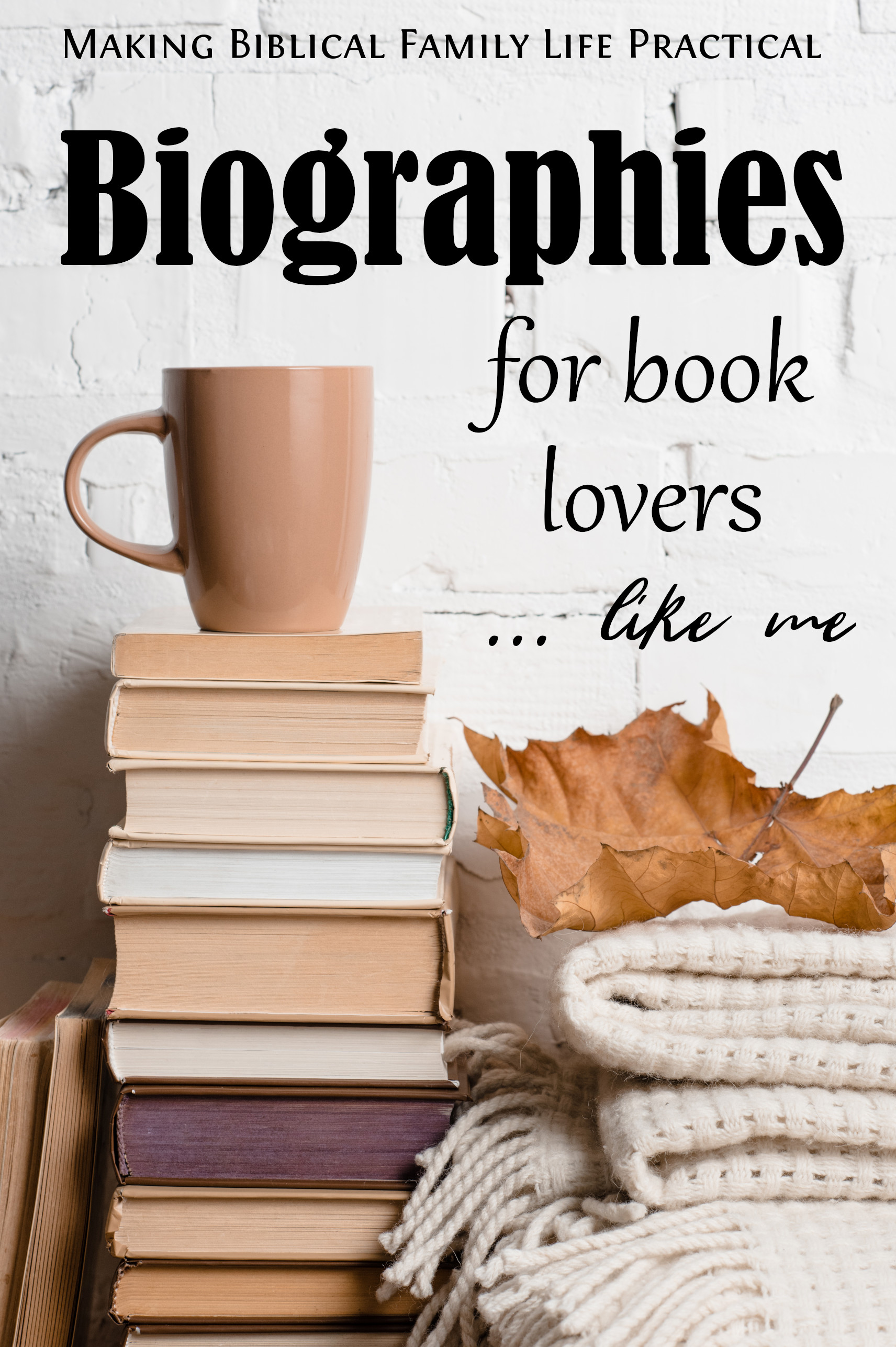 Raising Real Men » » Reading Biographies for Fun, Too